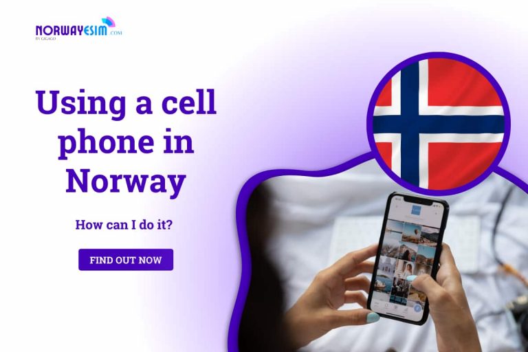 Using a Cell Phone in Norway 2024 - How Can I Do It?